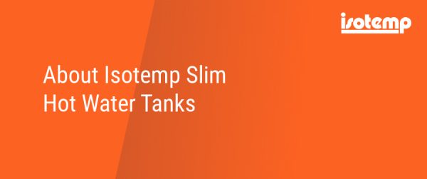 About Isotemp Slim Water Heaters - JPC Direct